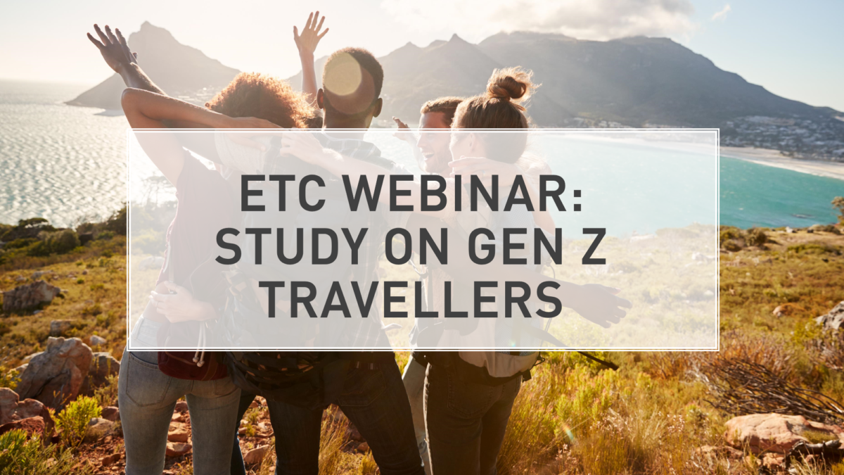 ETC WEBINAR - STUDY ON GENERATION Z TRAVELLERS - ETC Corporate - ETC ...